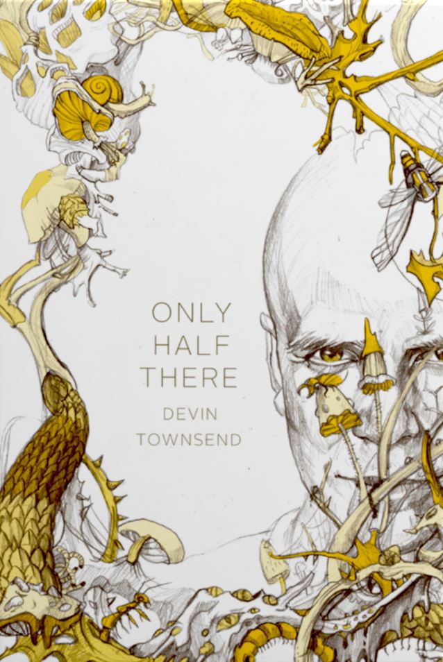 Devin Townsend To Release “Only Half There” Autobiography In August ...