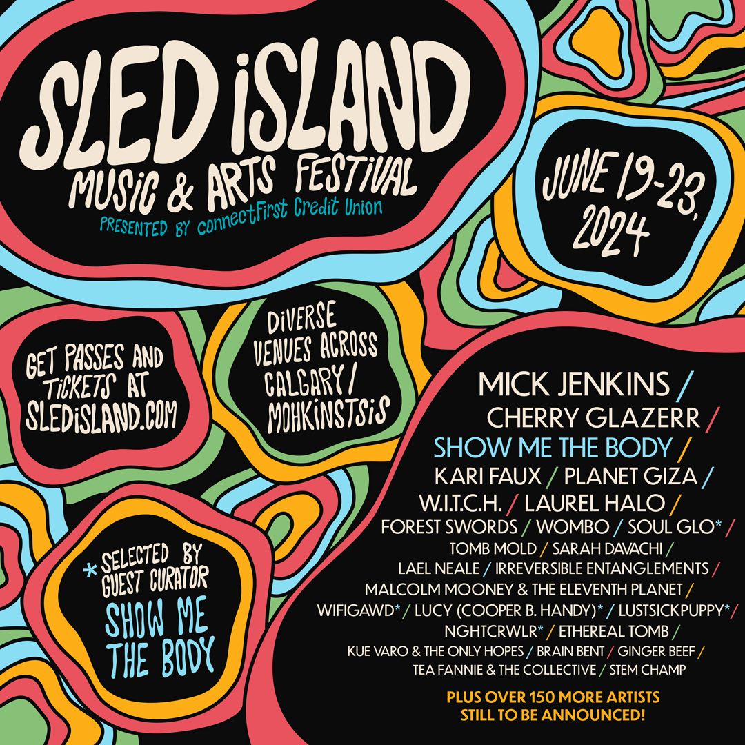 Show Me The Body, Soul Glo, Tomb Mold, Etc. Set For 2024 Sled Island ...