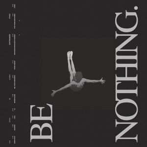 Boston Manor Announce 10th Anniversary Edition Of “Be Nothing.” And ...